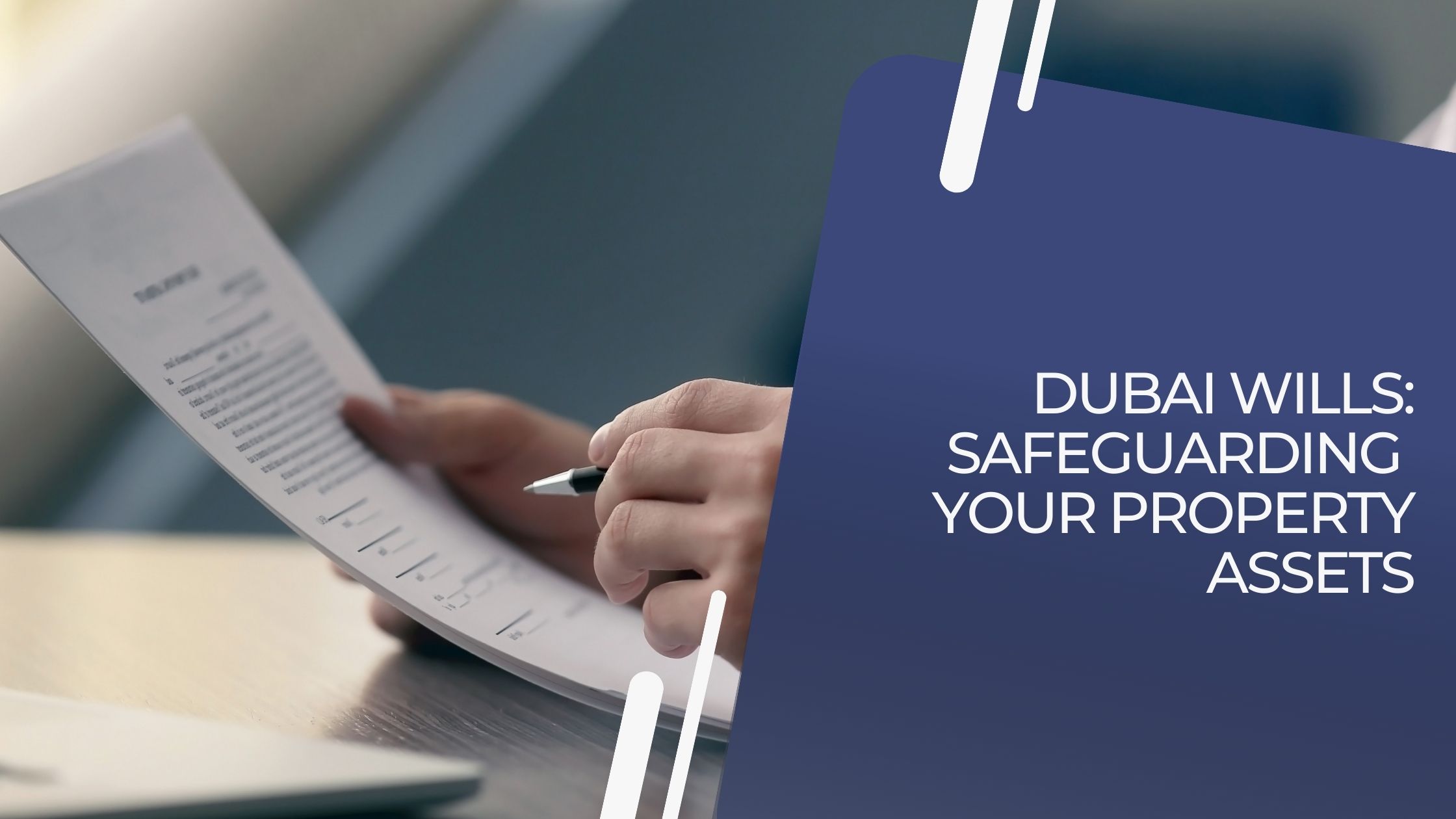 Dubai Wills: Safeguarding Your Property Assets - Power of Attorney ...