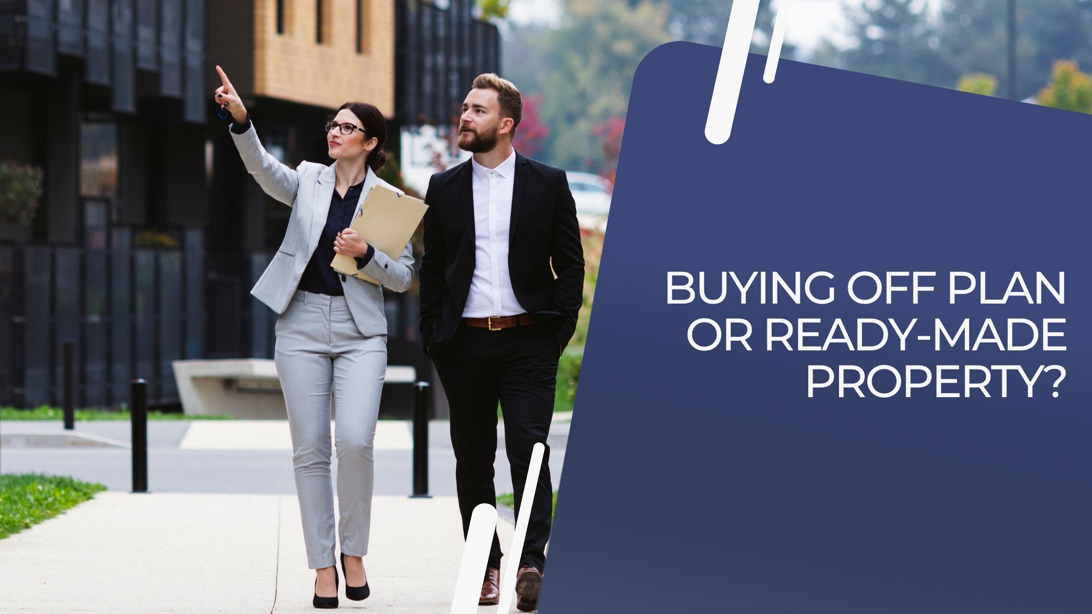 Buying Off Plan or Ready-Made Property?