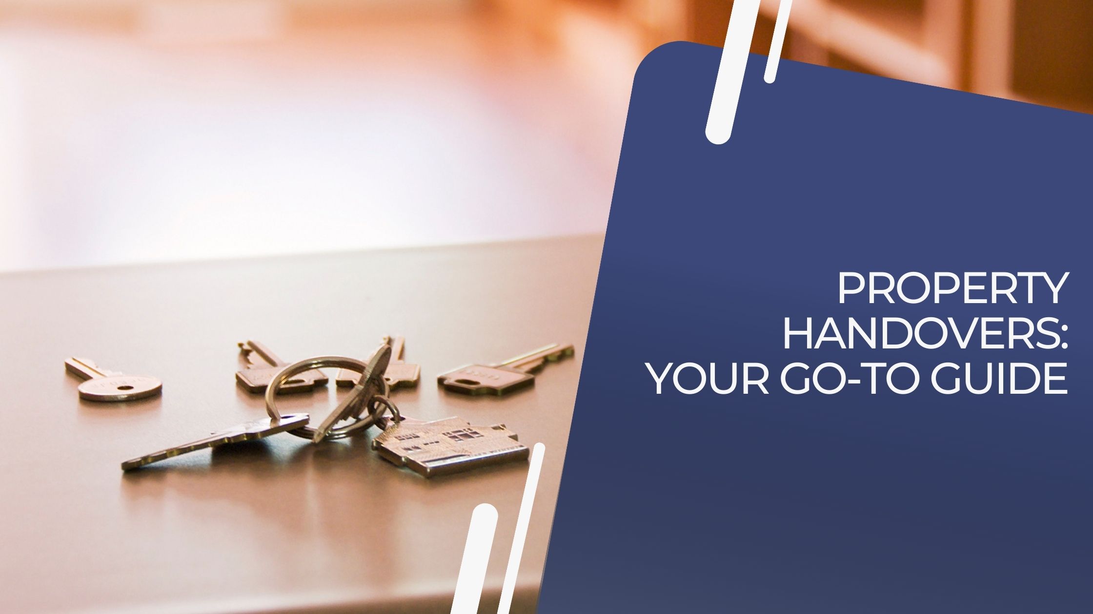 Property Handover: A Guide On How To Get Your Keys Quickly