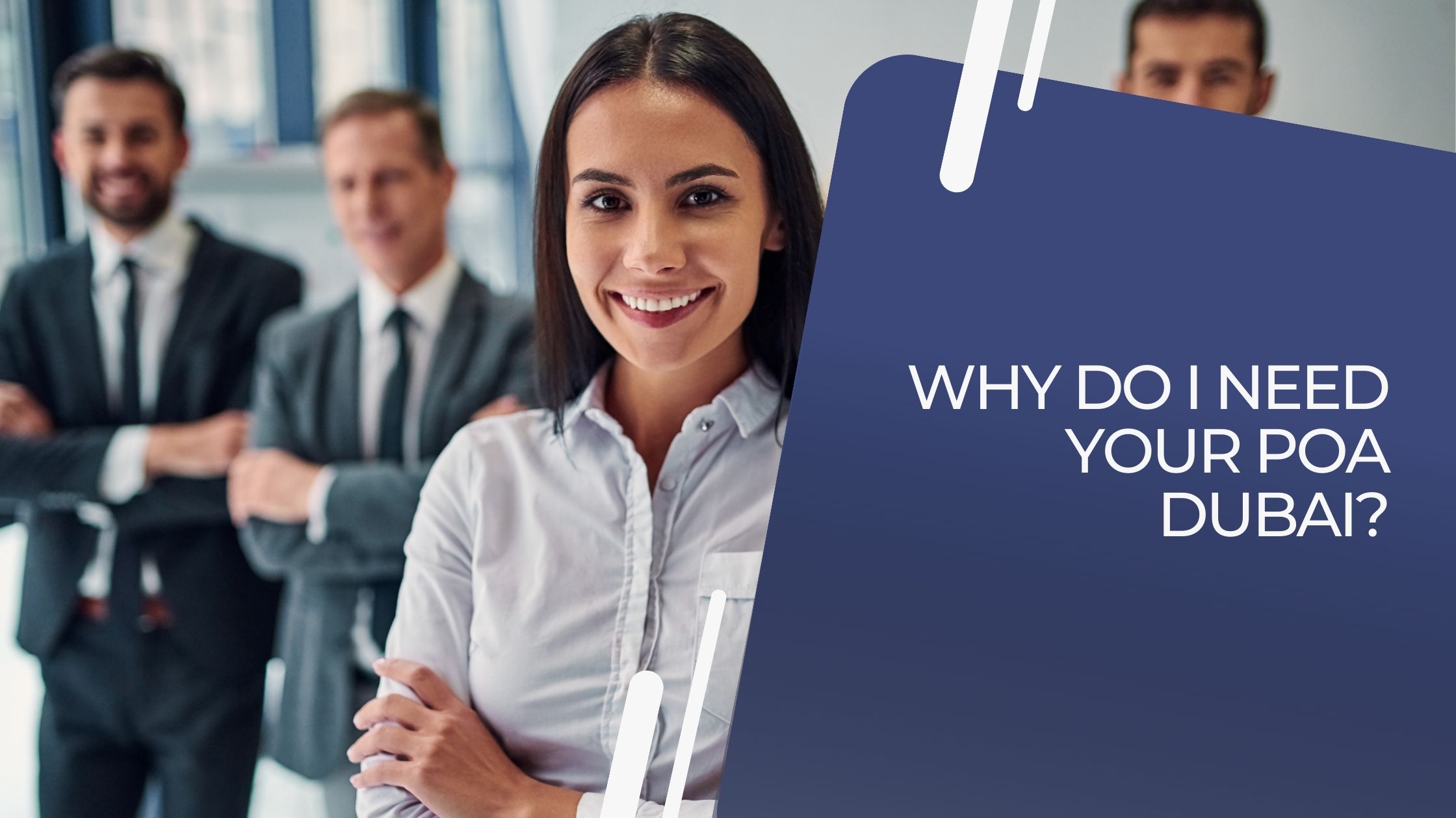 Why do I need Your POA Dubai? - Your POA Services