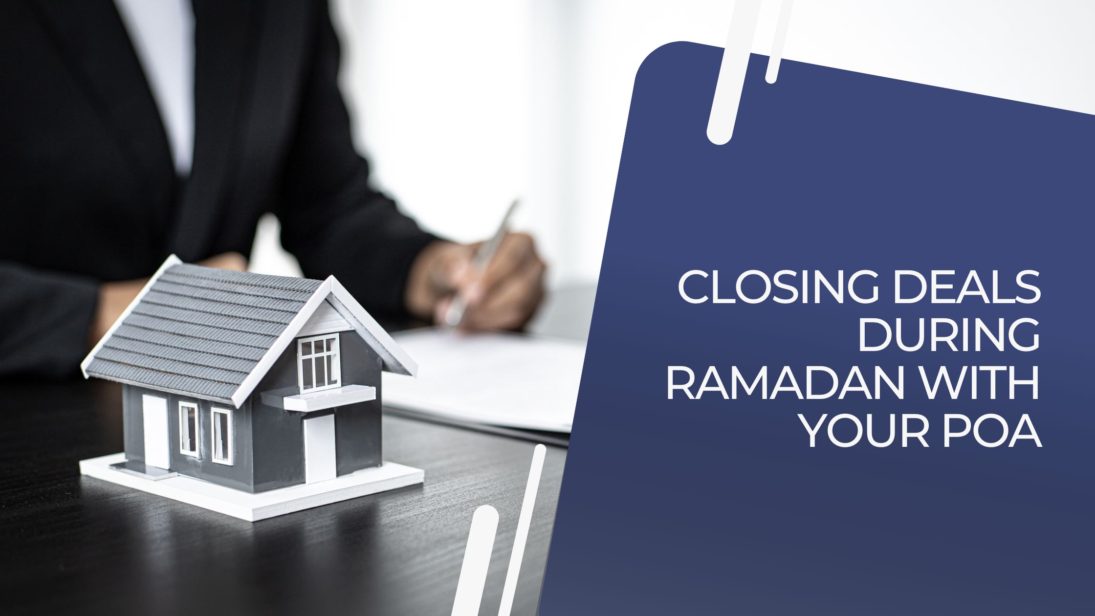 Closing More Property Deals During Ramadan With Your POA Dubai - Your ...
